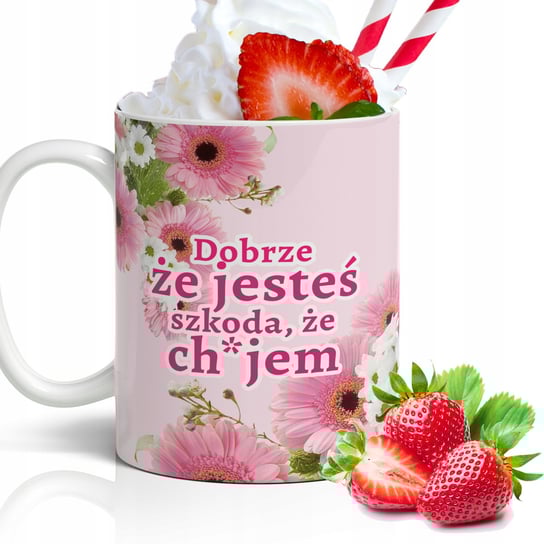 Kubek ceramiczny, Dobrze że jesteś szkoda że ch*jem, 330 ml, StyleCouture, biały - StyleCouture ...