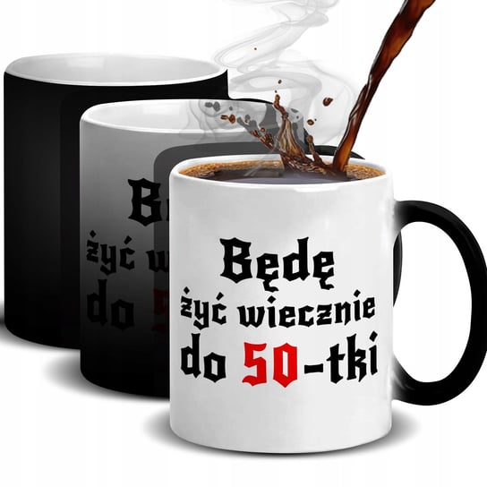 KUBEK ceramiczny MAGICZNY PREZENT DLA SERIALU 1670 BĘDĘ ŻYĆ WIECZENIE DO 50-TKI WZORY 300 ml ...