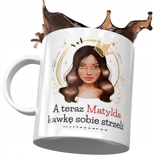Kubek Dla Matyldy Koleżanki Przyjaciółki Żony z Nadrukiem ze Zdjęciem ...