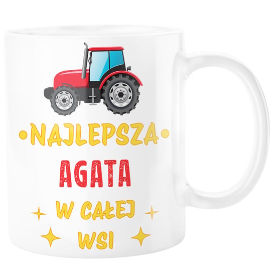 KUBEK NAJLEPSZA AGATA W CAŁEJ WSI PREZENT ZABAWNY TRAKTOR - Inna marka ...