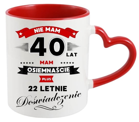 KUBEK ŚMIESZNY PREZENT NA 40 URODZINY DLA KOBIETY ŻONY MAMY - MAGIAPREZENTUcom | Sklep EMPIK.COM