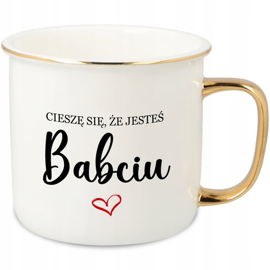 KUBEK UCHO RANT ZŁOTY PORCELANA PREZENT CIESZĘ SIĘ ŻE JESTEŚ BABCIU WZORY - Inna marka | Sklep ...