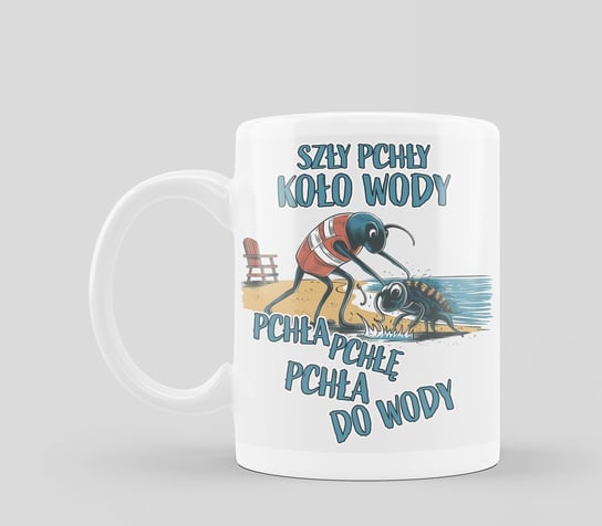 KUBEK Z NADRUKIEM Z IMIENIEM Pchła pchłę pchła do wody Mem piosenka #25 ...
