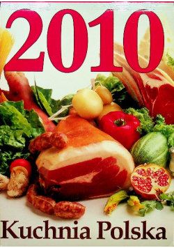 Kuchnia polska 2010 - Opracowanie zbiorowe | Książka w Empik