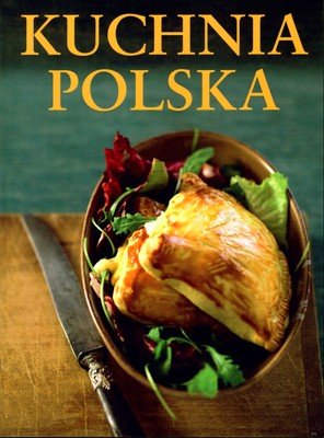 Kuchnia polska - Opracowanie zbiorowe | Książka w Empik