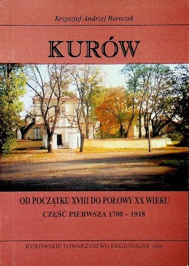 Kurów Część 1 - Opracowanie zbiorowe | Książka w Empik
