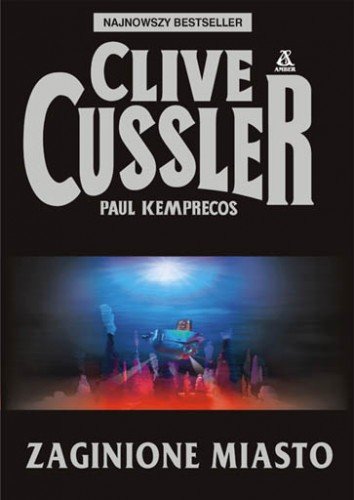 Kurt Austin. Tom 5. Zaginione miasto - Cussler Clive | Książka w Empik
