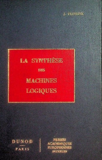 La Synthèse des machines logiques et son automatisation - Opracowanie ...