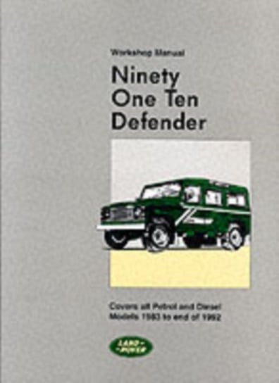 Land Rover 90 And 110 (Plus Defender Supplements) Workshop Manual ...