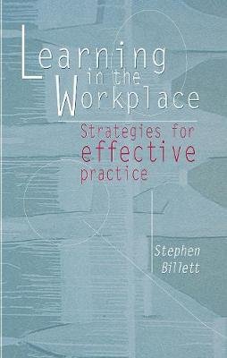 Learning In The Workplace: Strategies for effective practice - Stephen ...