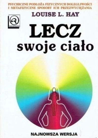 Lecz swoje ciało - Hay Louise L. | Książka w Empik