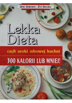 Lekka dieta czyli uroki zdrowej kuchni - Opracowanie zbiorowe | Książka ...
