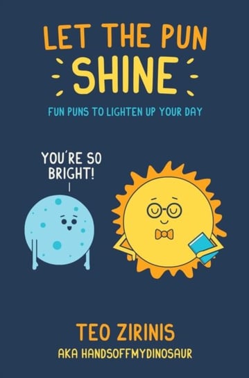Let the Pun Shine: Fun Puns to Brighten Your Day - Teo Zirinis ...