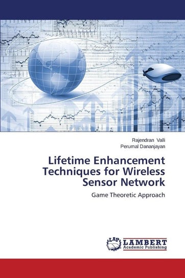 Lifetime Enhancement Techniques for Wireless Sensor Network - Valli Rajendran | Książka w ...