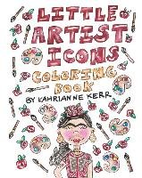 Little Artist Icons Coloring Book - KahriAnne Kerr | Książka w Empik