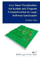 Live Trace Visualization for System and Program Comprehension in Large Software Landscapes ...