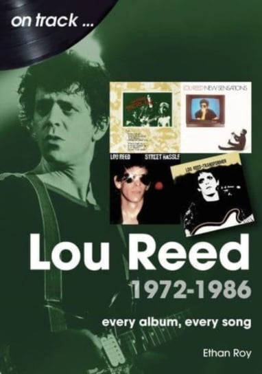 Lou Reed 1972 to 1986 On Track: Every Album, Every Song - Sonicbond ...