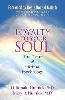 Loyalty to Your Soul: The Heart of Spiritual Psychology - Hulnick Mary ...