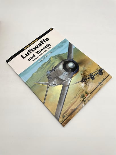 Luftwaffe nad Tunezją listopad 1942 - luty 1943 Marek J. Murawski ...