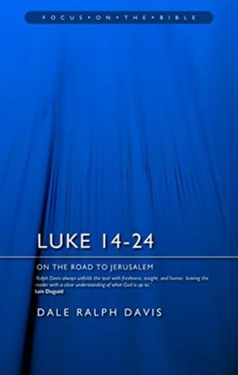 Luke 14-24: On The Road To Jerusalem - Dale Ralph Davis | Książka w Empik