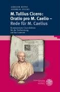 M. Tullius Cicero: Oratio pro M. Caelio - Rede für M. Caelius - Bitto ...