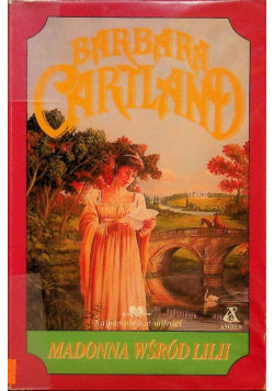 Madonna Wśród Lilli - Cartland Barbara | Książka w Empik