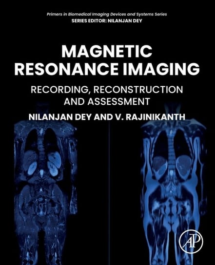 Magnetic Resonance Imaging: Recording, Reconstruction and Assessment ...