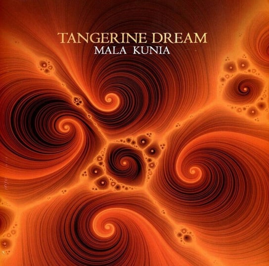 Mala Kunia - Tangerine Dream | Muzyka Sklep EMPIK.COM