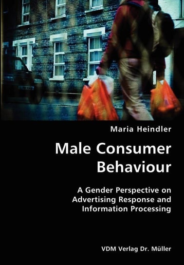 Male Consumer Behaviour- A Gender Perspective on Advertising Response ...