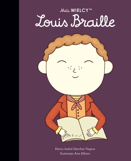 Mali Wielcy. Louis Braille - Sanchez Vegara Maria Isabel | Książka w Empik
