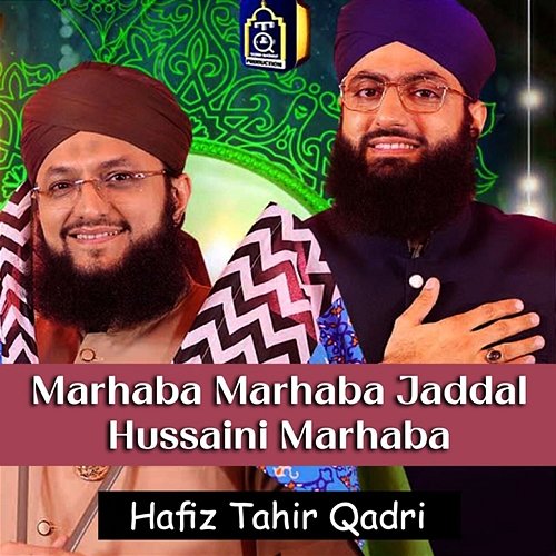 Marhaba Marhaba Jaddal Hussaini Marhaba - Hafiz Tahir Qadri | Muzyka ...