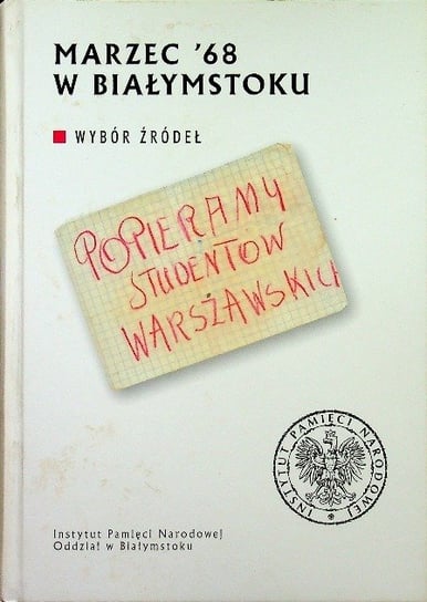 Marzec 68 w Białymstoku - Opracowanie zbiorowe | Książka w Empik
