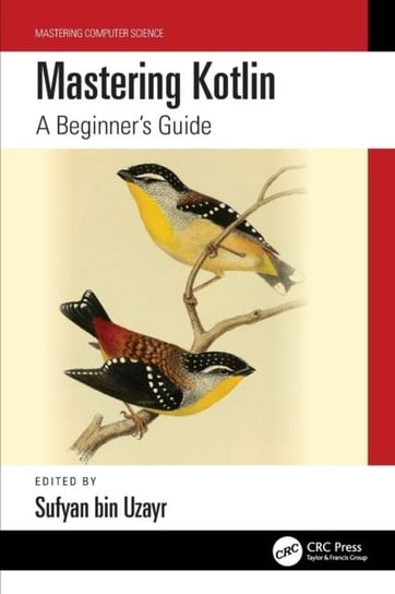 Mastering Kotlin: A Beginner's Guide - Sufyan bin Uzayr | Książka w Empik Mastering Kotlin: A Beginner's Guide - Sufyan bin Uzayr | Książka w Empik