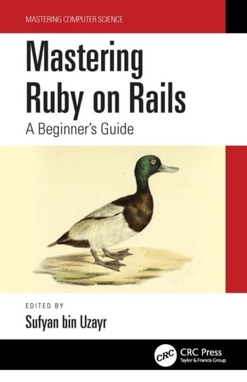 Mastering Ruby on Rails: A Beginners Guide - Sufyan bin Uzayr | Książka w Empik