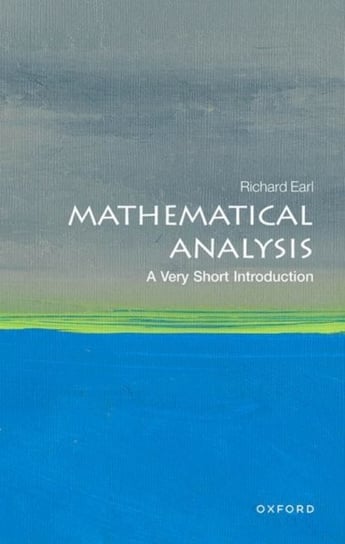 Mathematical Analysis: A Very Short Introduction - Opracowanie zbiorowe ... Mathematical Analysis: A Very Short Introduction - Opracowanie zbiorowe ...