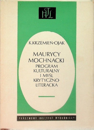 Maurycy Mochnacki program kulturalny i myśl krytycznoliteracka ...