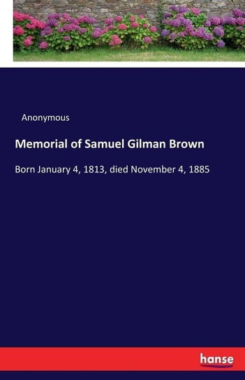 Memorial of Samuel Gilman Brown - Anonymous | Książka w Empik