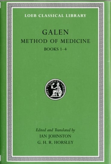 Method of Medicine, Volume I: Books 1-4 - Galen | Książka w Empik
