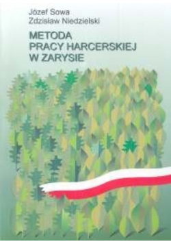 Metoda pracy harcerskiej w zarysie - Opracowanie zbiorowe | Książka w Empik