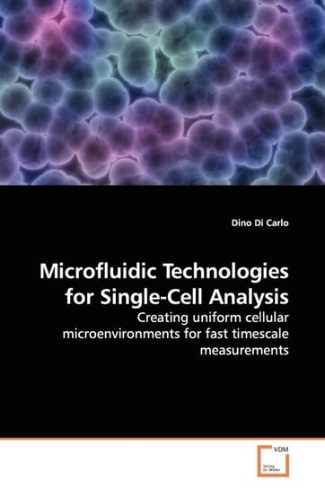 Microfluidic Technologies for Single-Cell Analysis - Di Carlo Dino | Książka w Empik