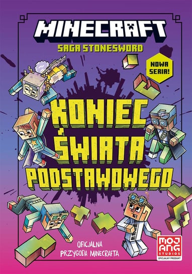Minecraft. Koniec Świata Podstawowego. Saga Stonesword. Tom 6 ...