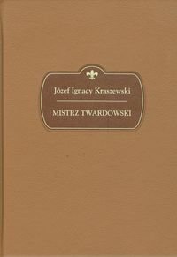 Mistrz Twardowski - Kraszewski Józef Ignacy | Książka w Empik
