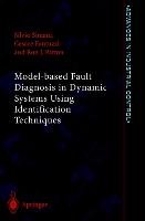 Model-based Fault Diagnosis in Dynamic Systems Using Identification Techniques - Fantuzzi Cesare ...