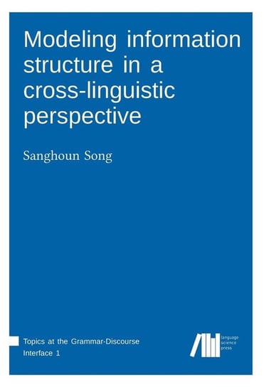 Modeling information structure in a cross-linguistic perspective - Song Sanghoun | Książka w Empik