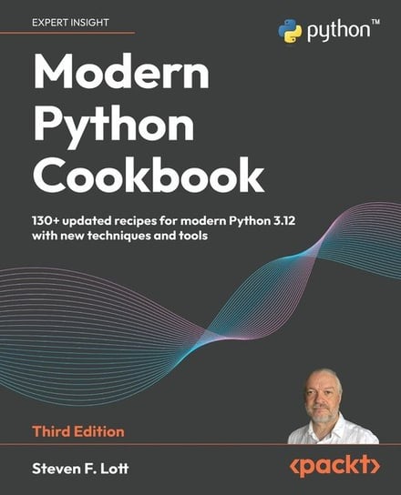 Modern Python Cookbook Third Edition Lott Steven F Książka W Empik