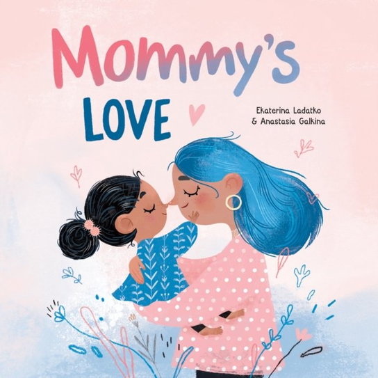 Mommys Love Anastasia Galkina Książka W Empik