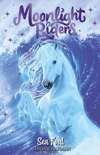 Moonlight Riders: Sea Foal: Book 4 - Linda Chapman | Książka w Empik