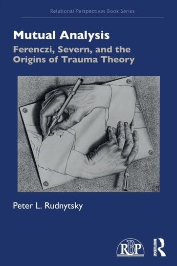 Mutual Analysis. Ferenczi, Severn, and the Origins of Trauma Theory ...