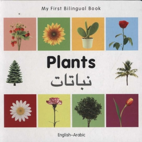 My First Bilingual Book. Plants. English-arabic - Opracowanie zbiorowe ...