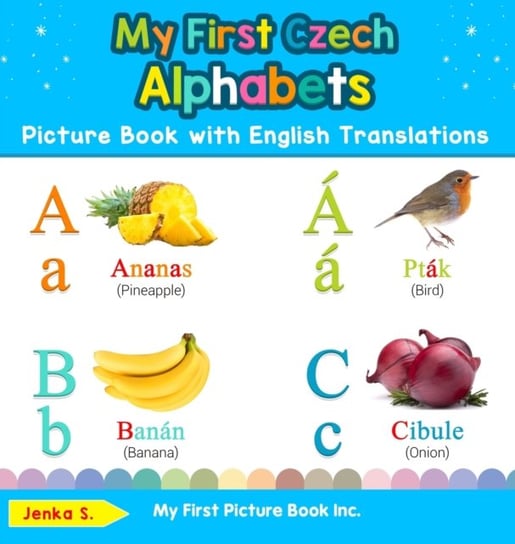 My First Czech Alphabets Picture Book with English Translations ...